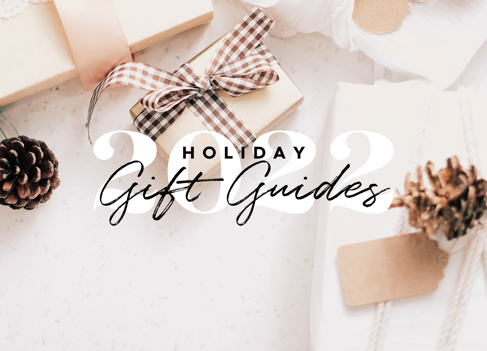 Holiday Gift Guides 2022 - A Styled Life by Nayla Smith